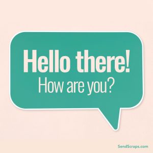 50 How Are You Messages and Images - Send Scraps